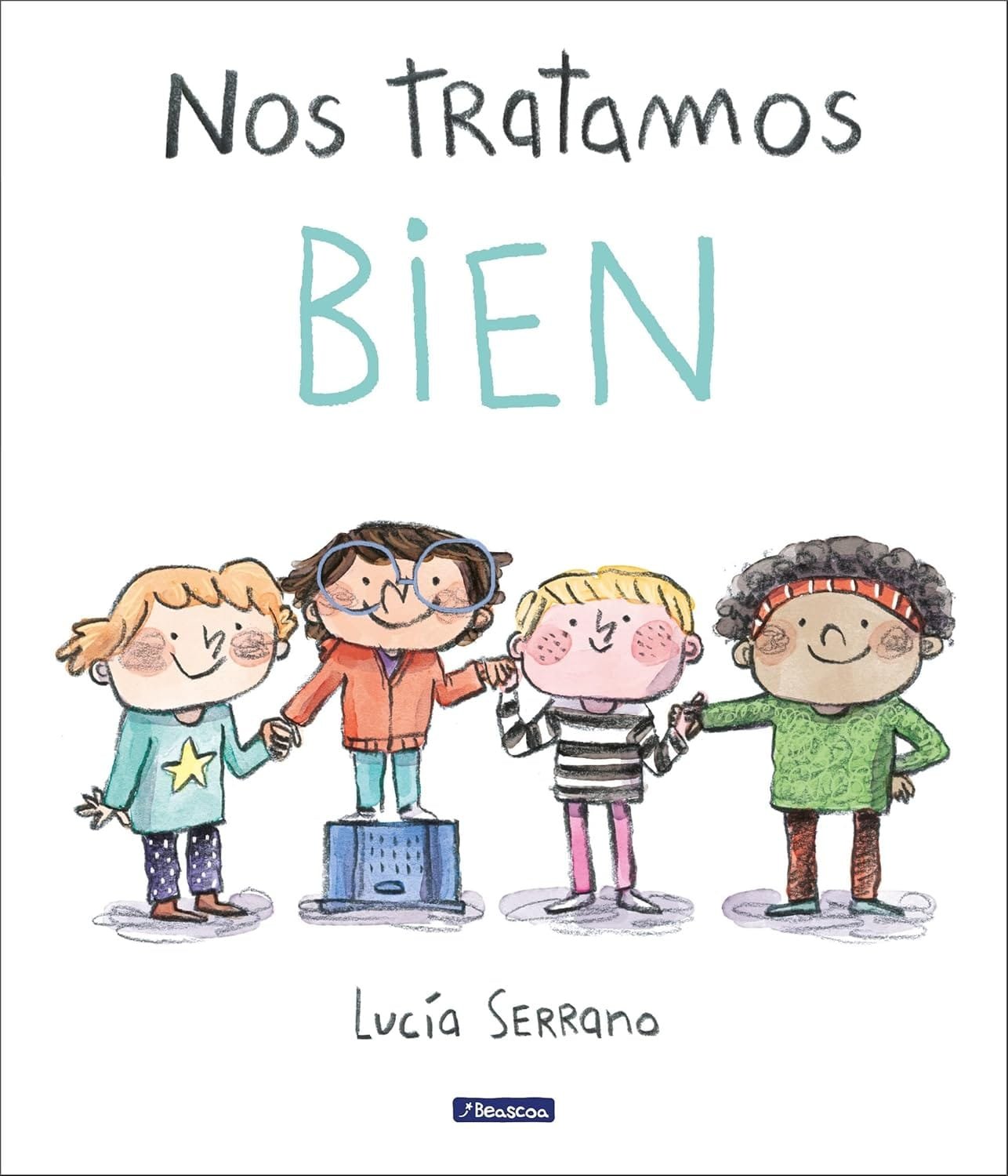 Nos Tratamos Bien: Cuento Infantil Sobre Respeto Y Empatía