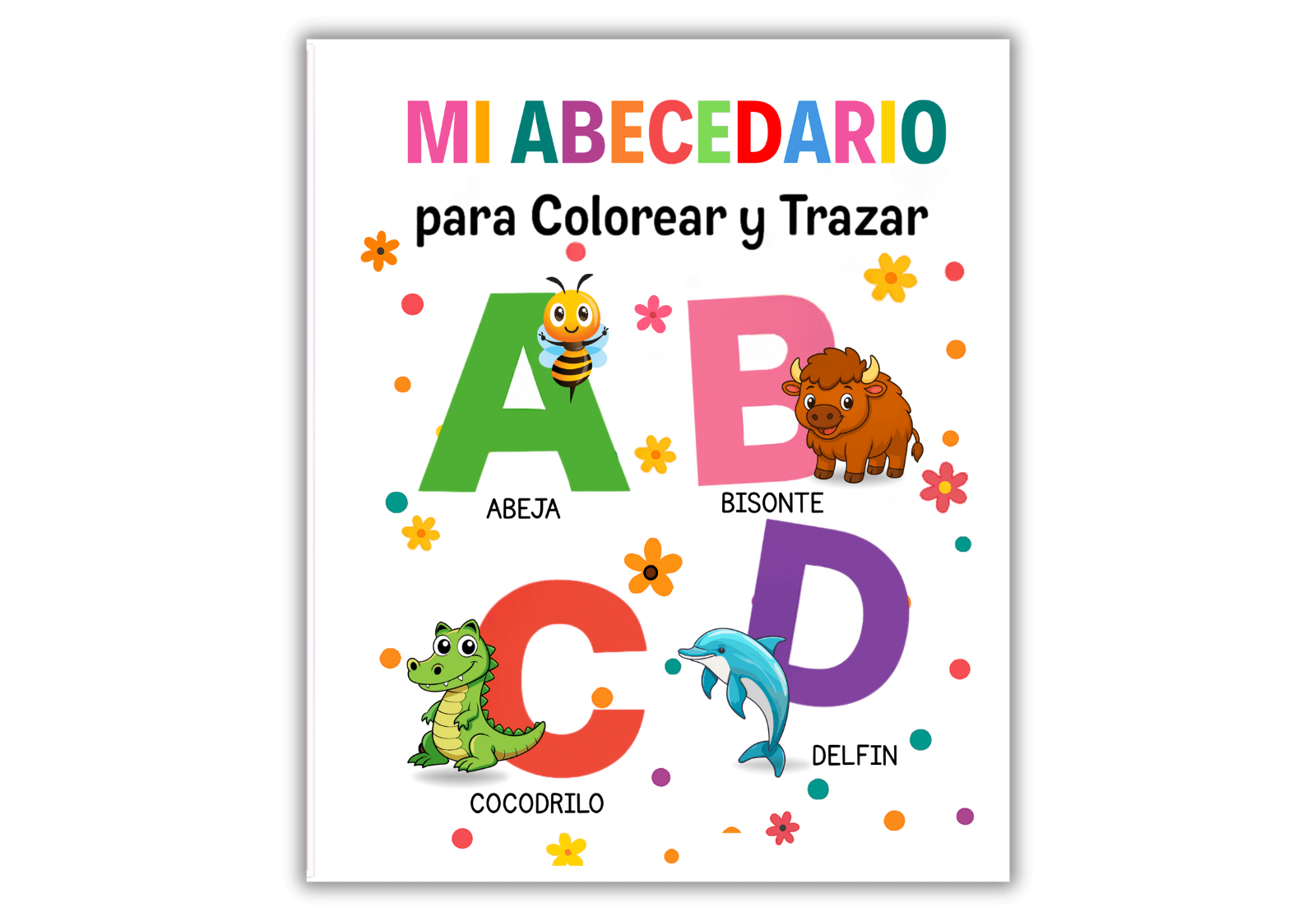 Aprender El Abecedario: Un Libro Para Niños De 4 A 6 Años